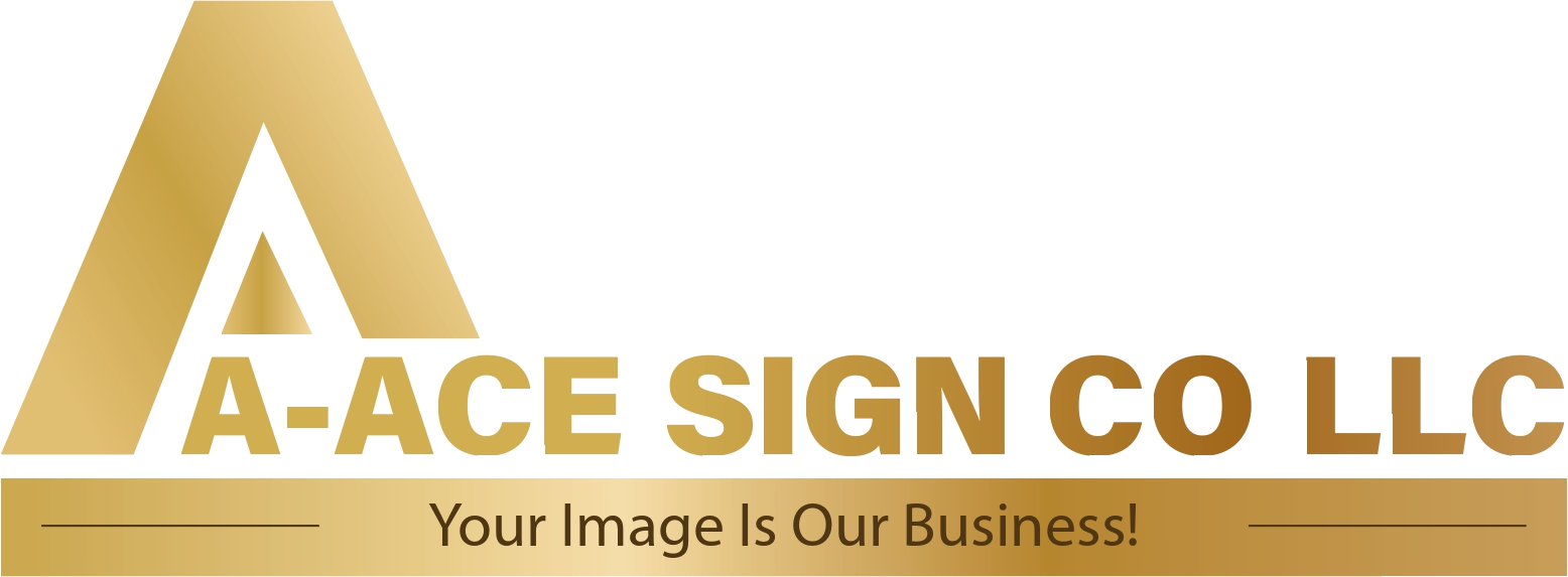 Custom Signs & Solutions - A-ACE Sign Co
